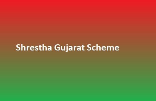 Shrestha Gujarat Scheme 2025